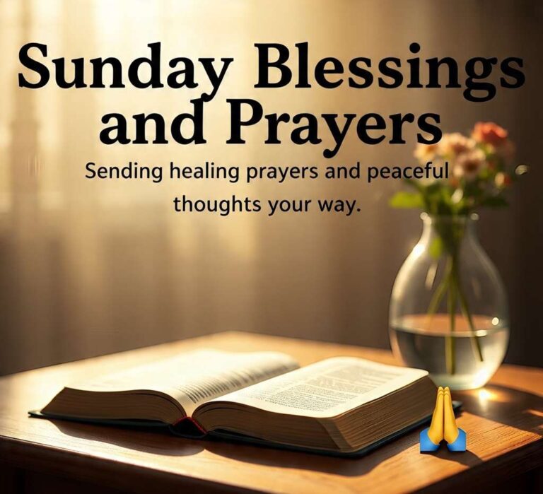 120+ Sunday Blessings to Brighten Your Heart & Soul