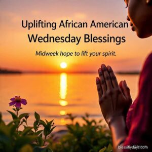 African American Wednesday Blessings 2025: Midweek Uplift